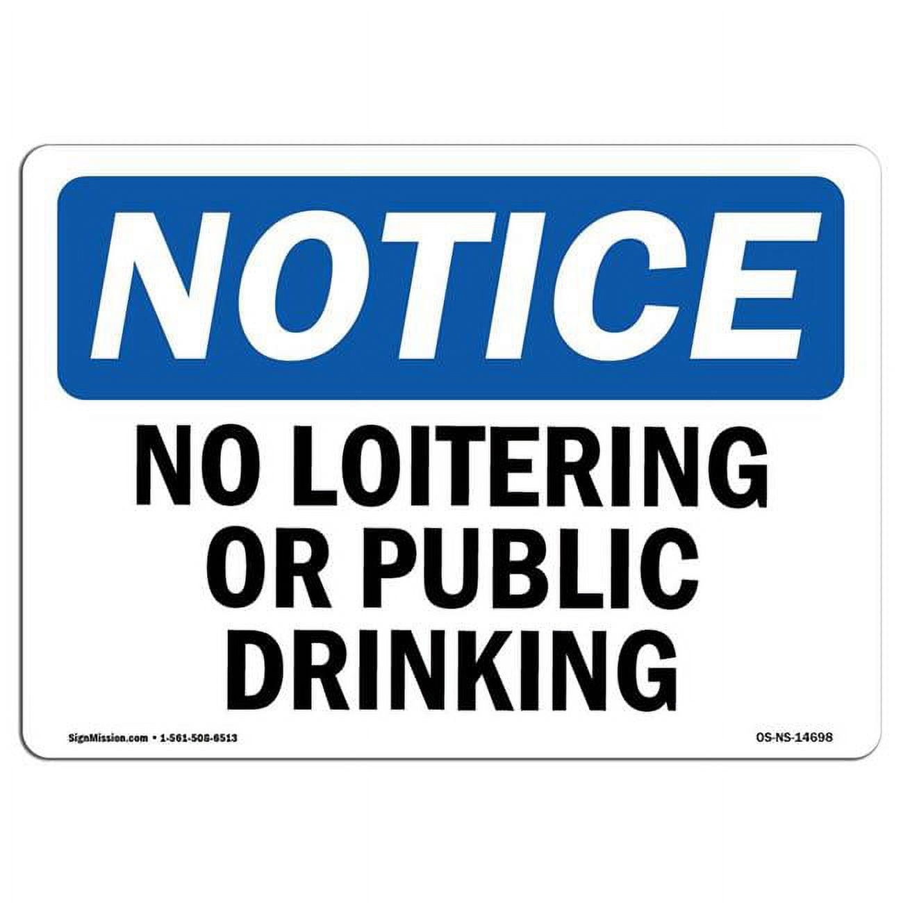 10 x 14 in. OSHA Notice Sign - No Loitering or Public Drinking ...