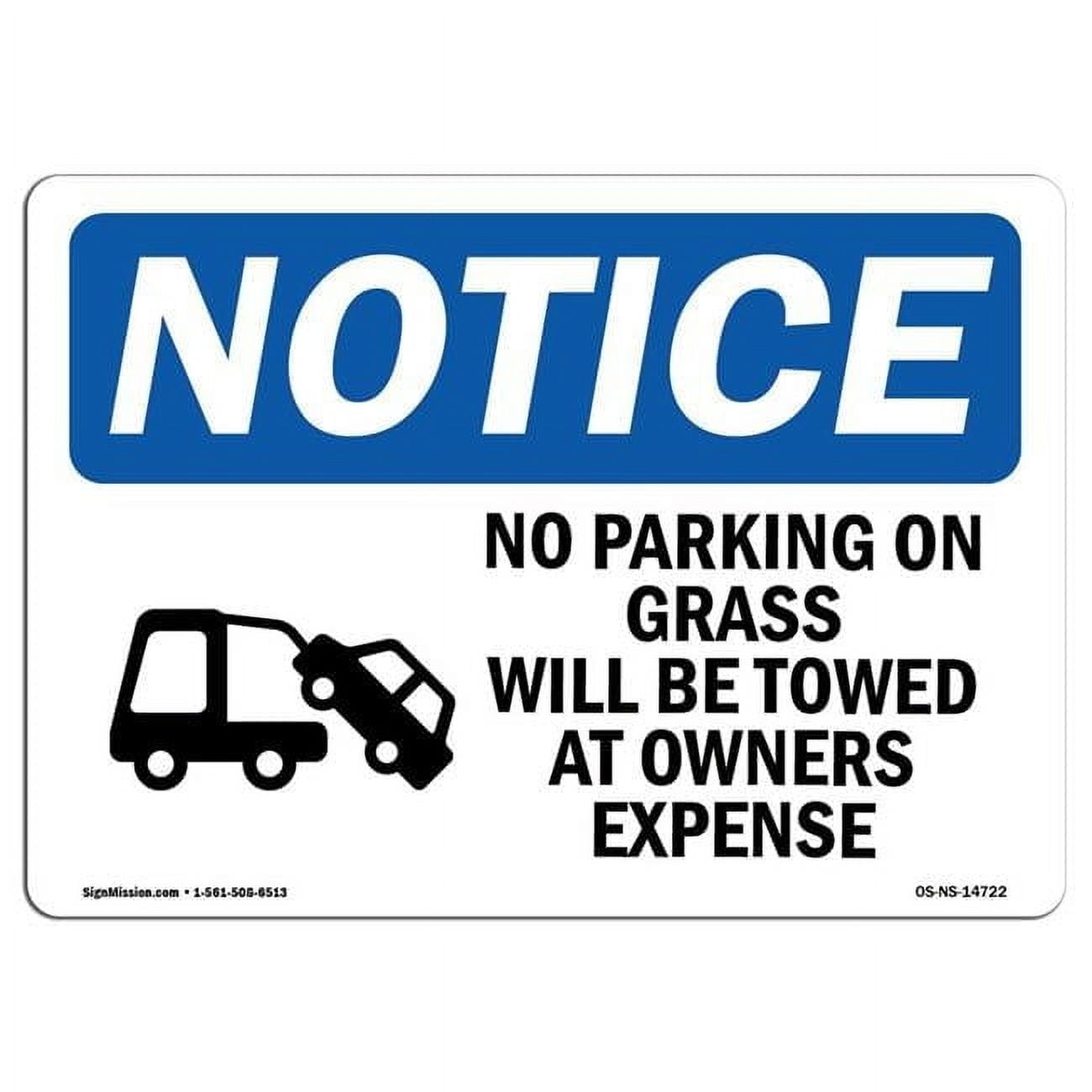 10 x 14 in. OSHA Notice Sign - No Parking on Grass Will Be with Symbol ...