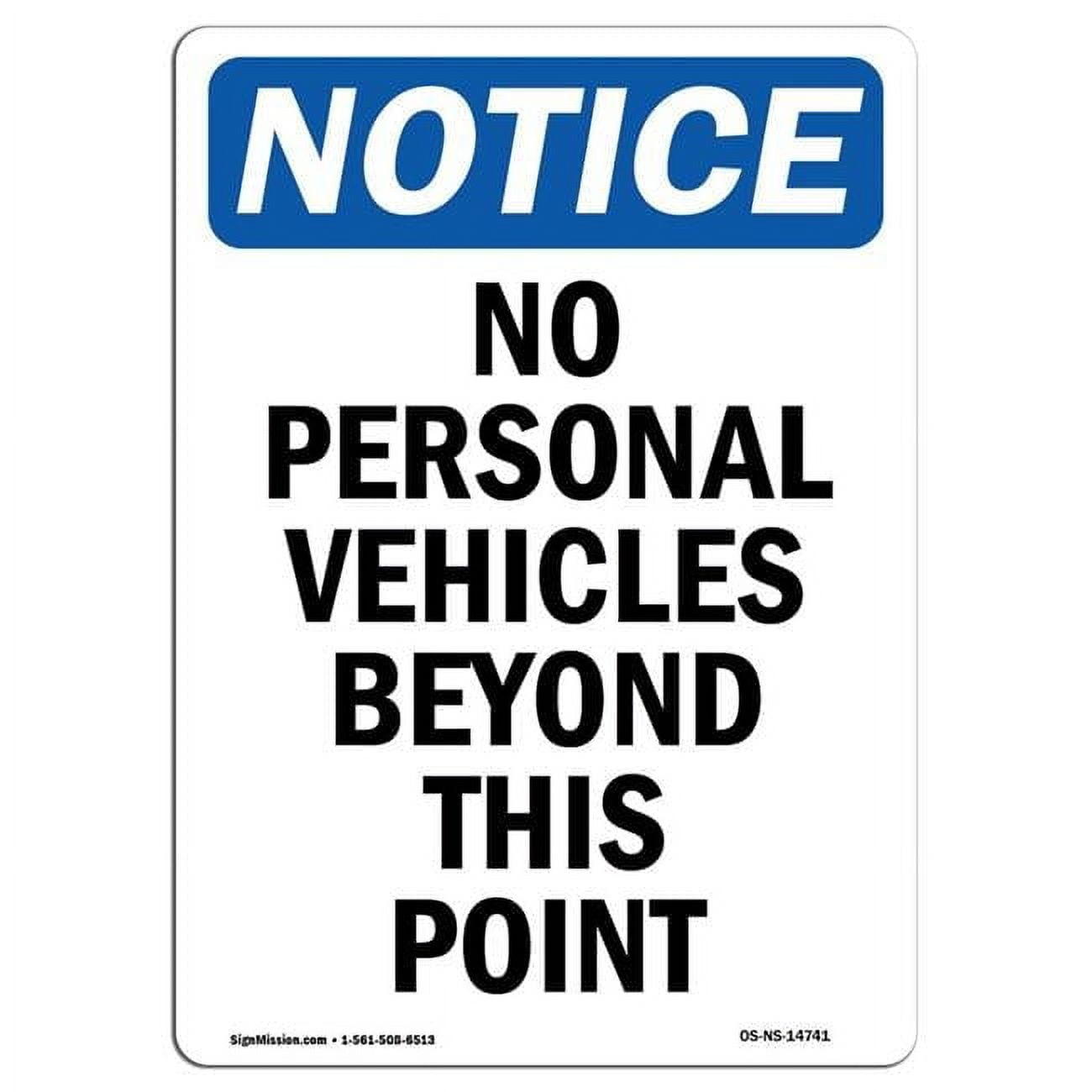 10 x 14 in. OSHA Notice Sign - No Personal Vehicles Beyond This Point ...
