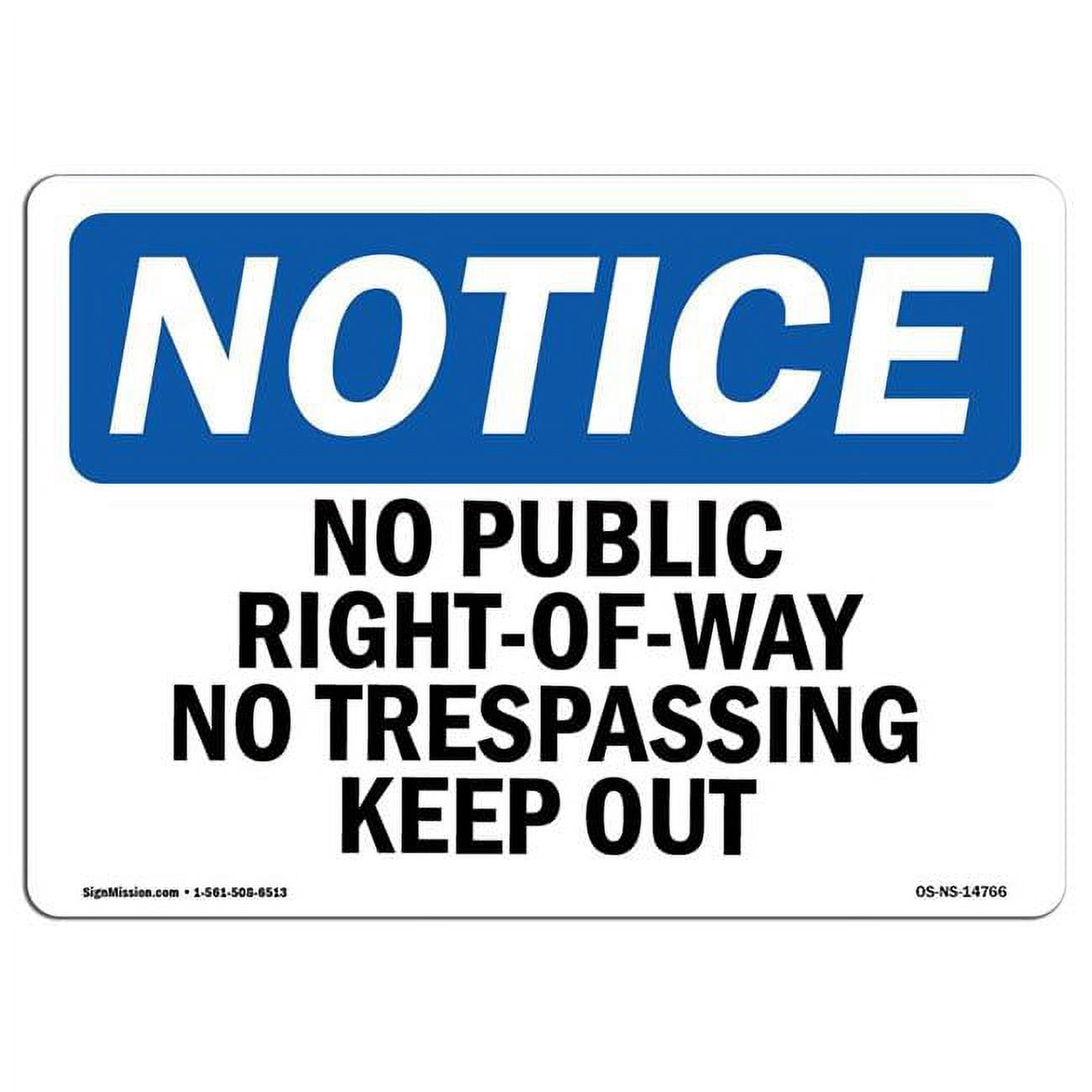 10 x 14 in. OSHA Notice Sign - No Public Right-Of-Way No Trespassing ...