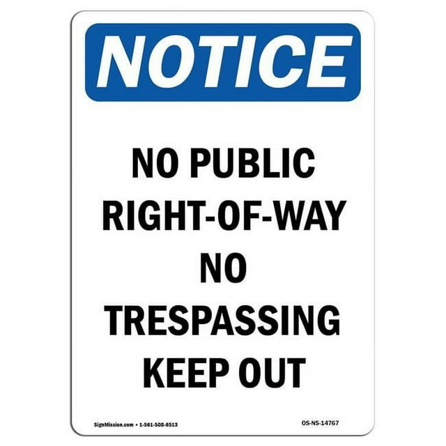10 x 14 in. OSHA Notice Sign - No Public Right-Of-Way No Trespassing ...