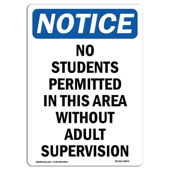 10 x 14 in. OSHA Notice Sign - No Students Permitted in This Area ...