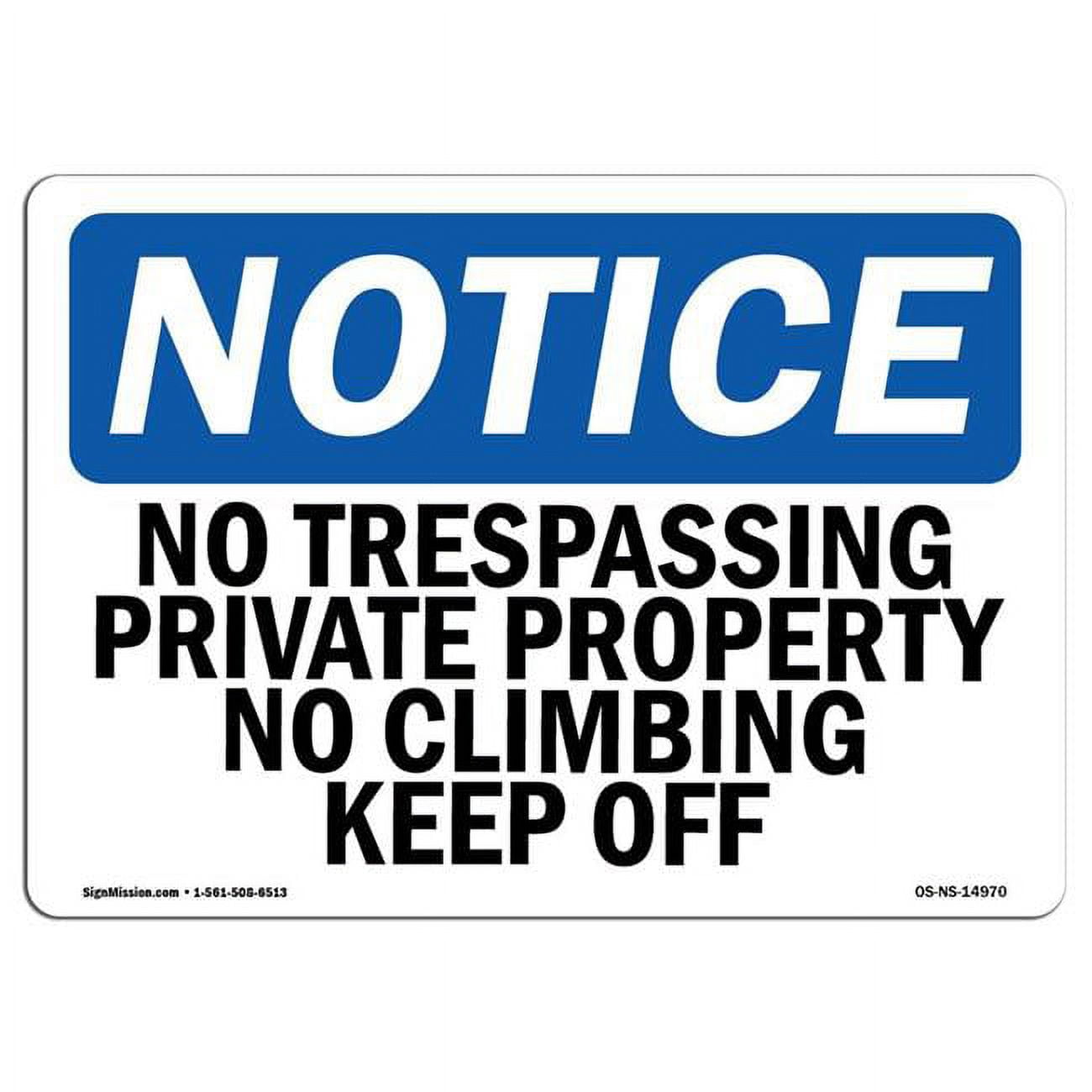 10 x 14 in. OSHA Notice Sign - No Trespassing Private Property No ...