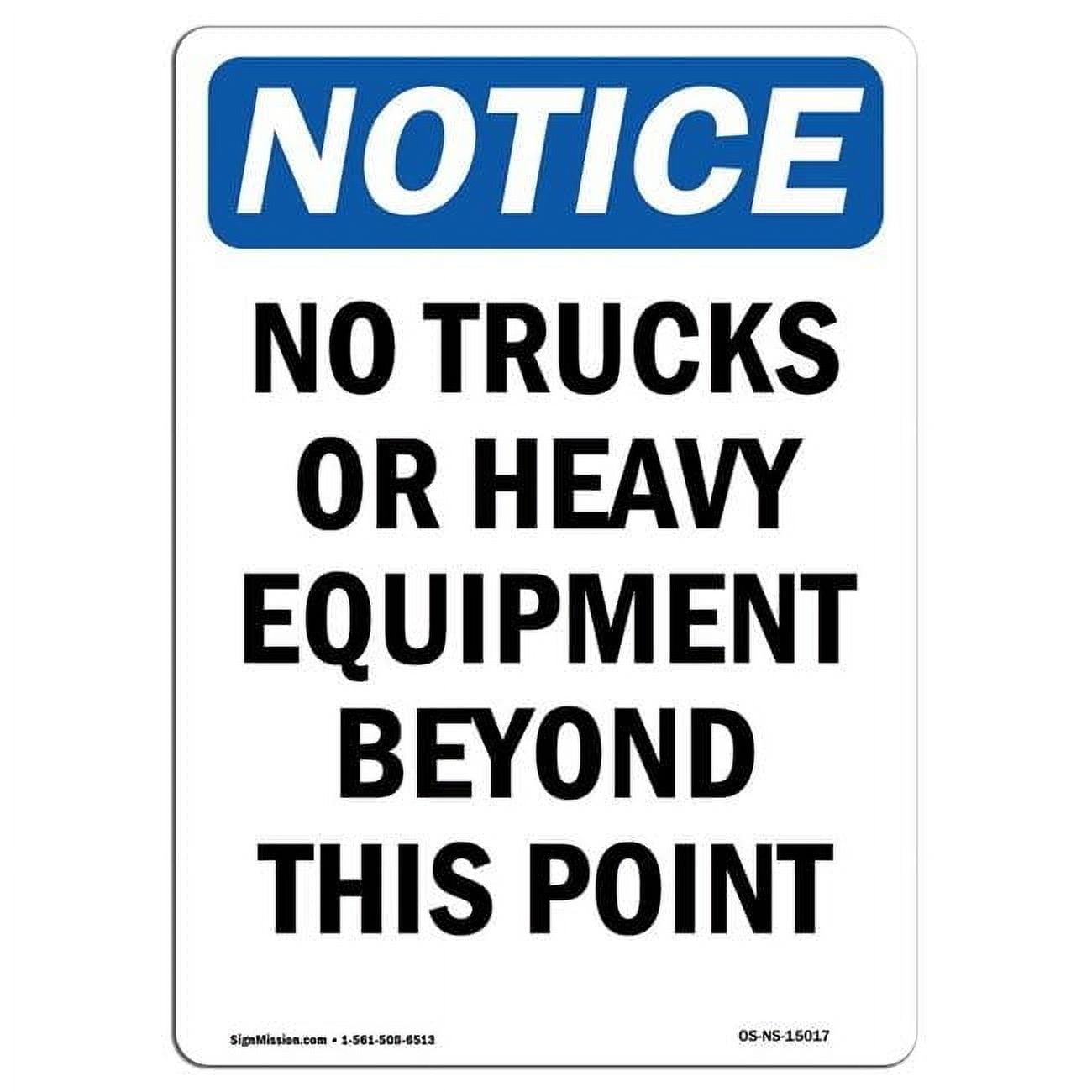 10 x 14 in. OSHA Notice Sign - No Trucks or Heavy Equipment Beyond ...
