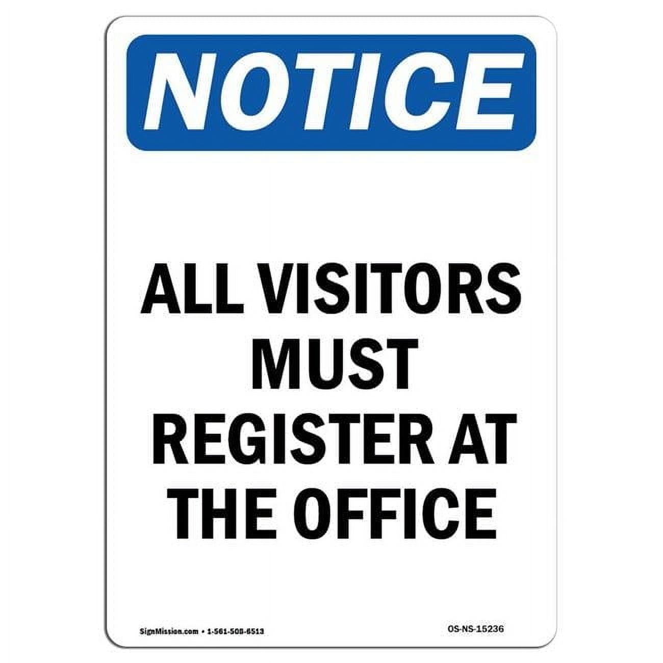 10 x 14 in. OSHA Notice Sign - Notice All Visitors Must Register At the ...