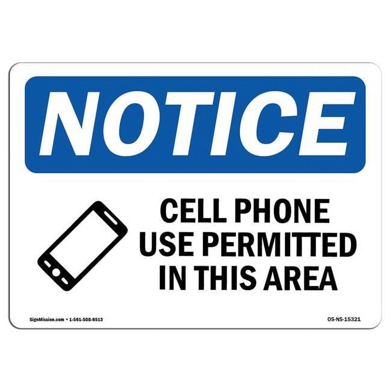 10 x 14 in. OSHA Notice Sign - Notice Cell Phone Use Permitted in This ...