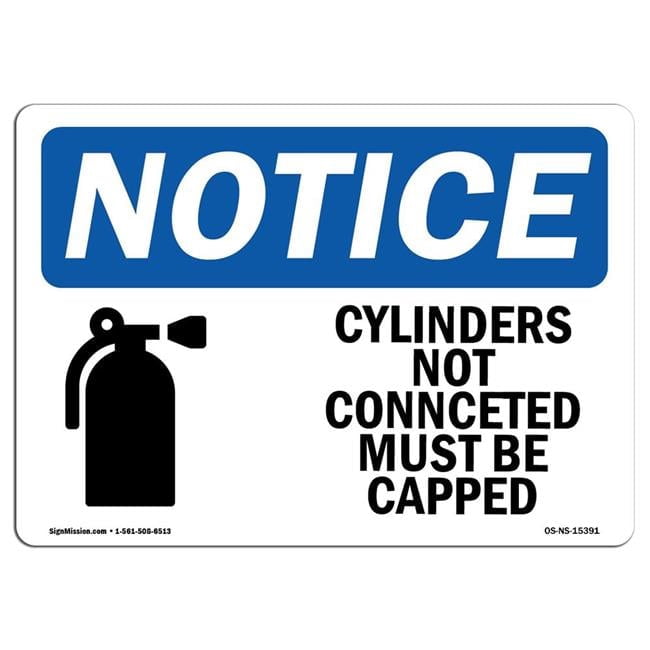 10 x 14 in. OSHA Notice Sign - Notice Cylinders Not Connected Must Be ...