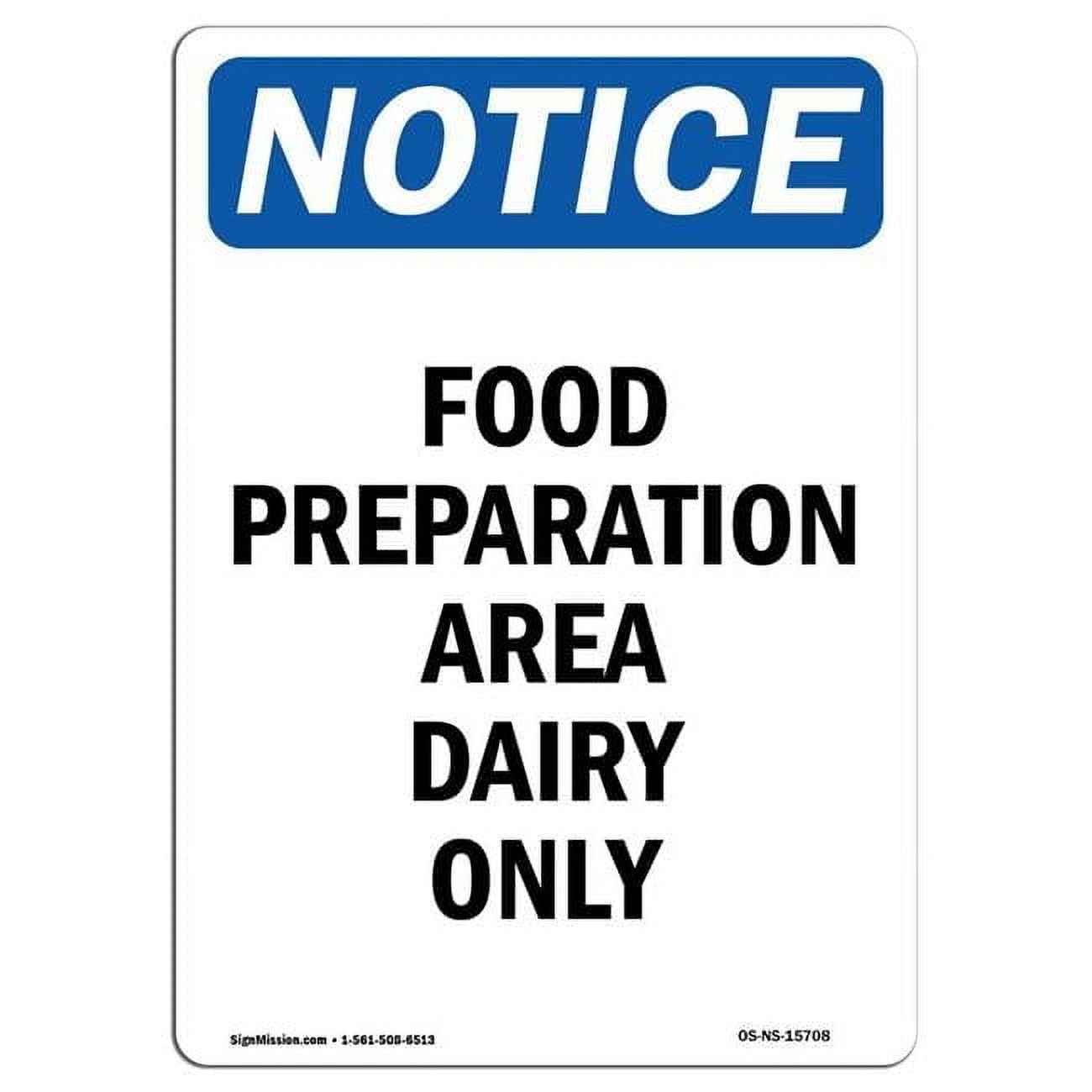 10 x 14 in. OSHA Notice Sign - Notice Food Preparation Area Dairy Only ...