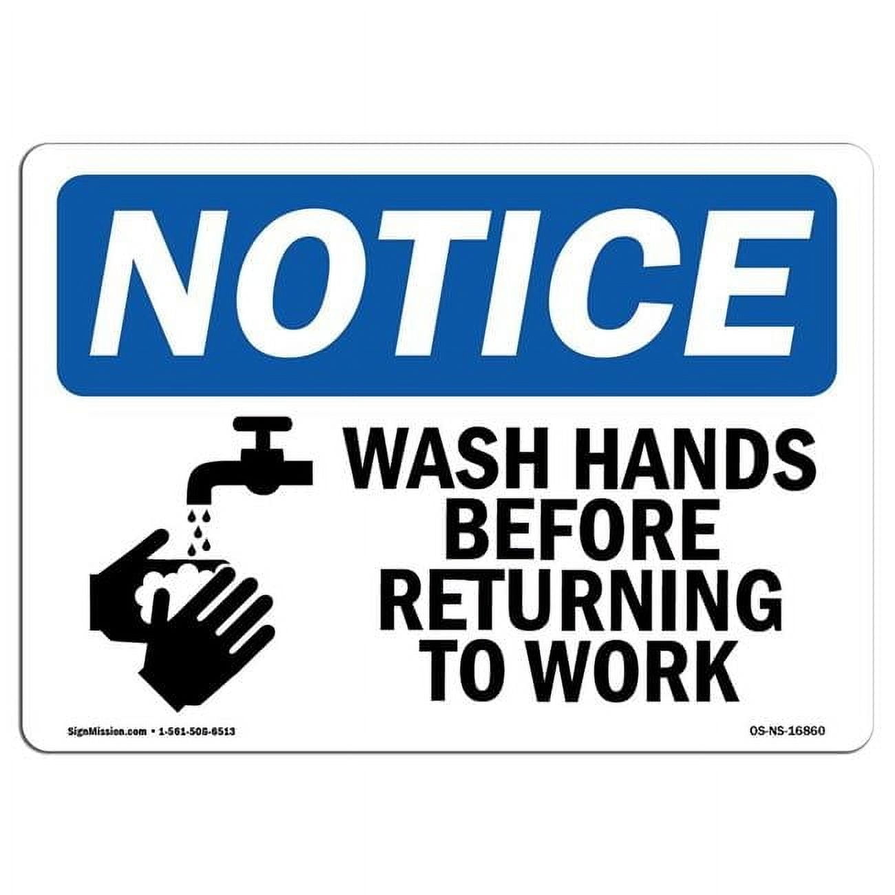 10 x 14 in. OSHA Notice Sign - Notice Wash Hands Before Returning to ...