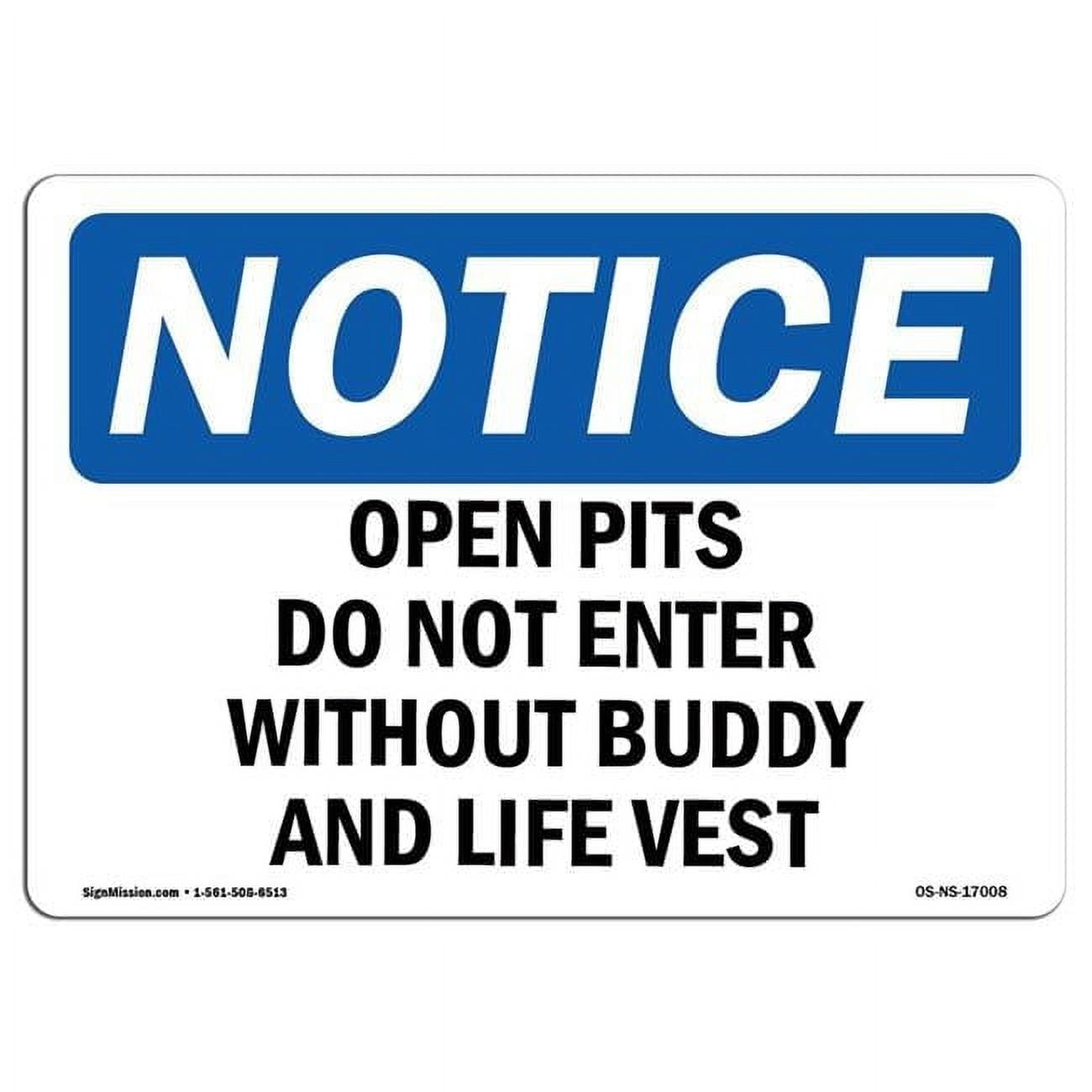 10 x 14 in. OSHA Notice Sign - Open Pits Do Not Enter without Buddy ...
