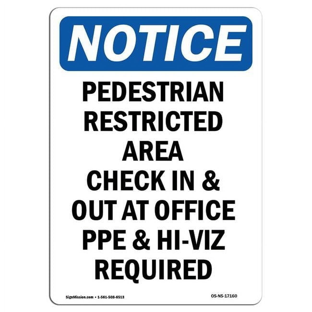 10 x 14 in. OSHA Notice Sign - Pedestrian Restricted Area Check ...