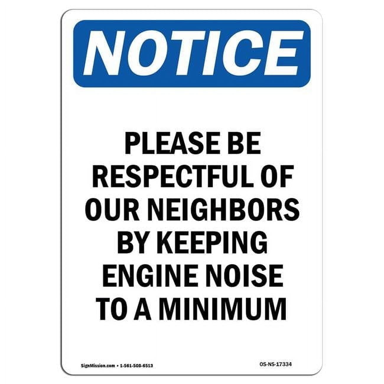 10 x 14 in. OSHA Notice Sign - Please Be Respectful of Our Neighbors ...