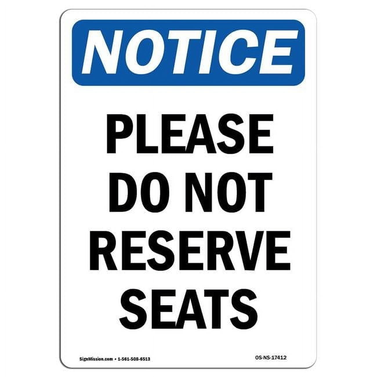 10 x 14 in. OSHA Notice Sign - Please Do Not Reserve Seats - Walmart.com