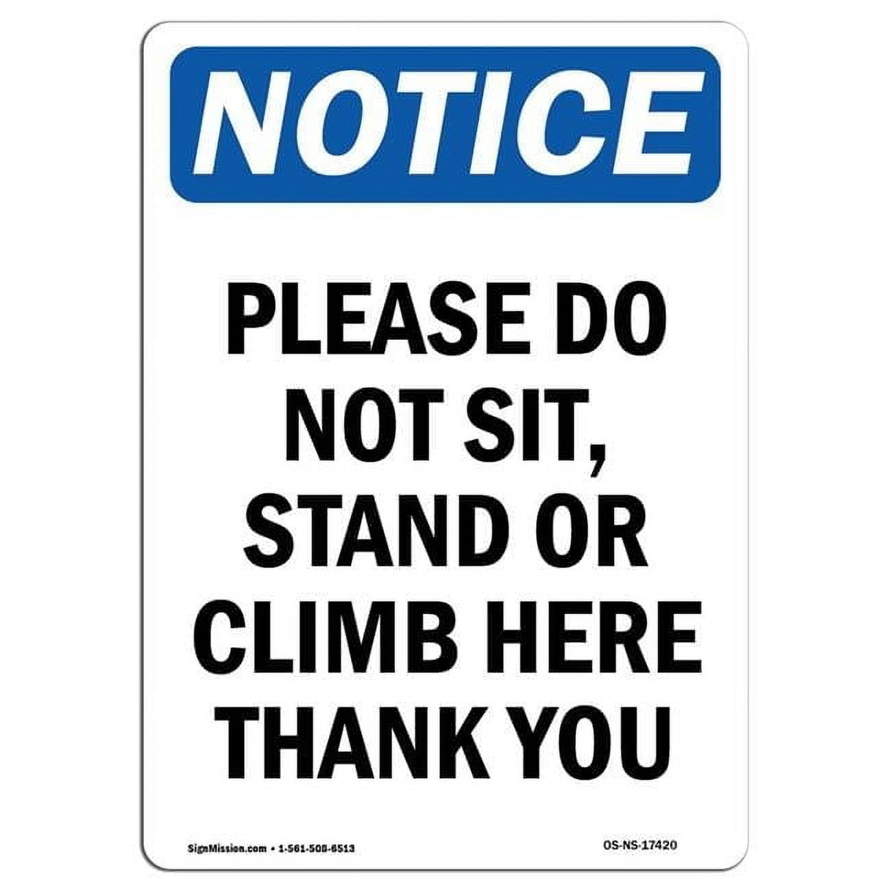 10 x 14 in. OSHA Notice Sign - Please Do Not Sit, Stand or Climb ...