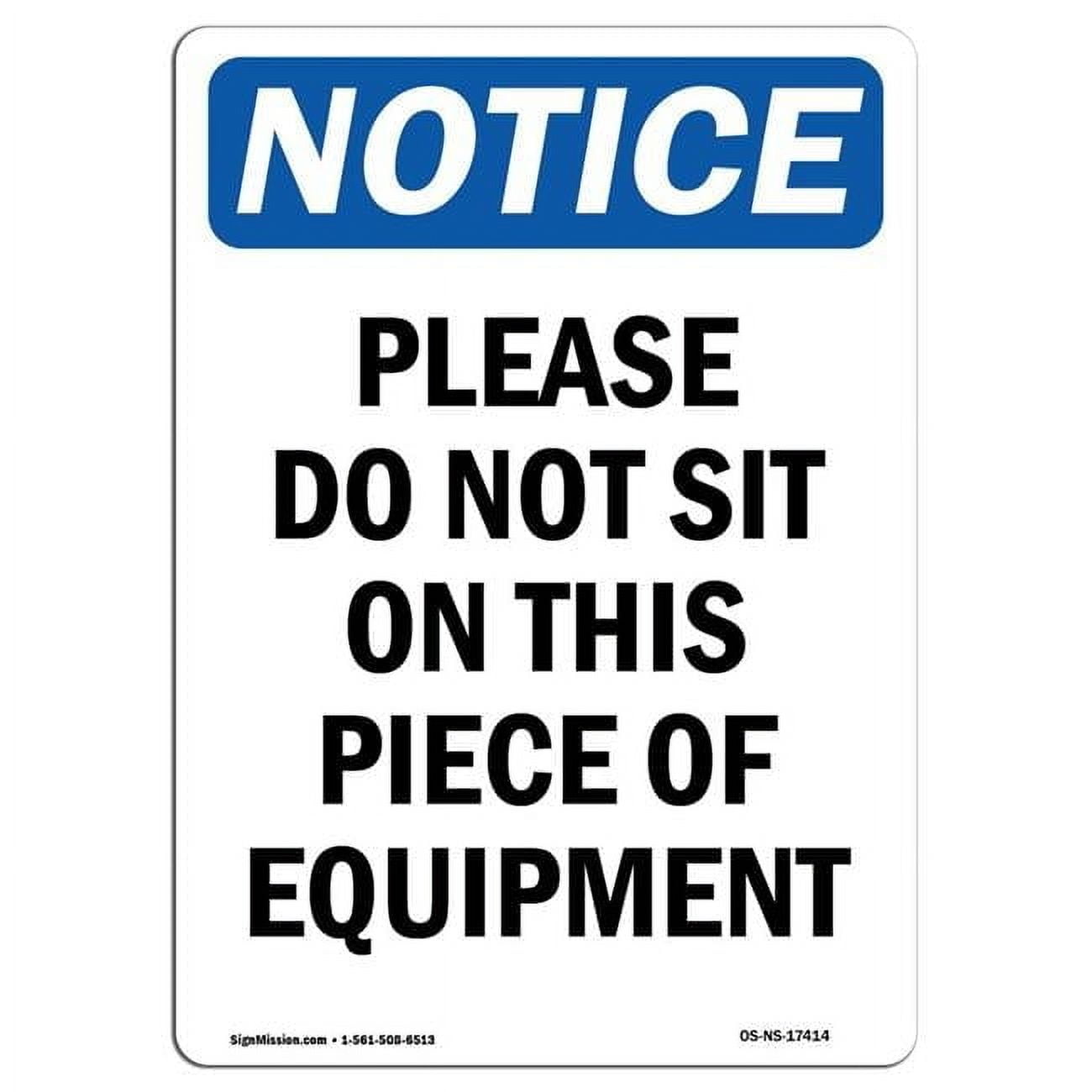 10 x 14 in. OSHA Notice Sign - Please Do Not Sit on This Piece ...