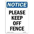 10 x 14 in. OSHA Notice Sign - Please Keep Off Fence - Walmart.com