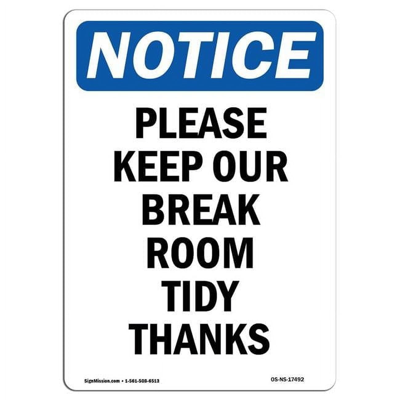 10 x 14 in. OSHA Notice Sign - Please Keep Our Break Room Tidy Thanks ...