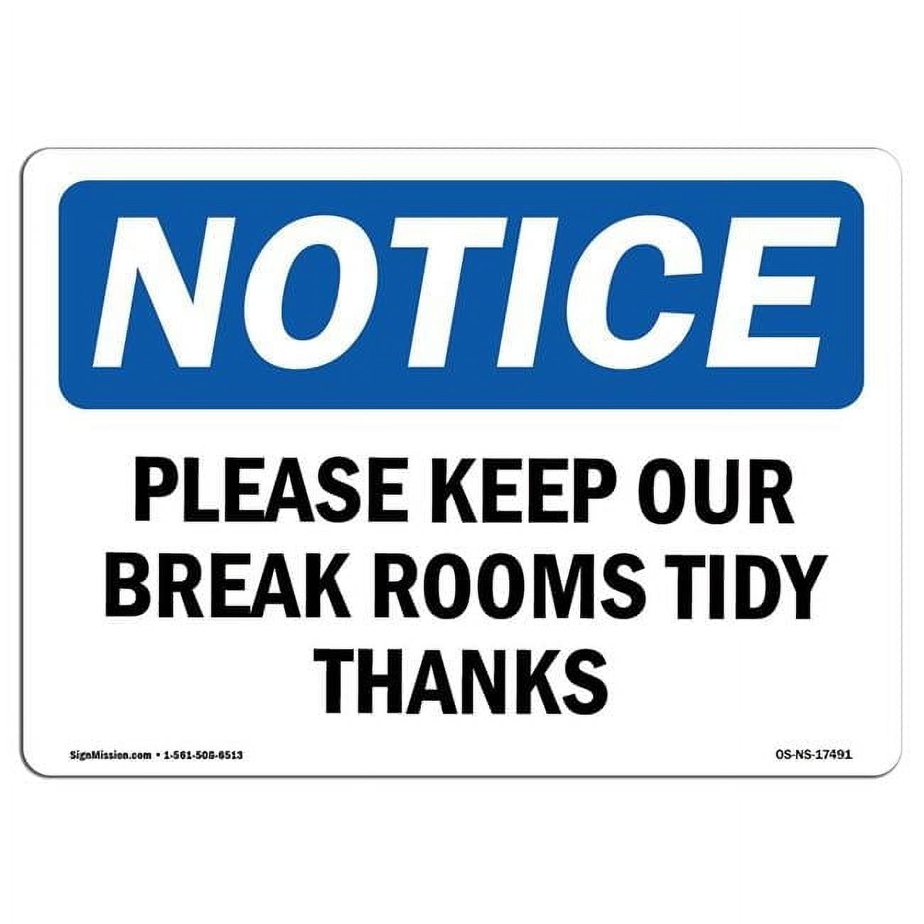 10 x 14 in. OSHA Notice Sign - Please Keep Our Break Room Tidy Thanks ...