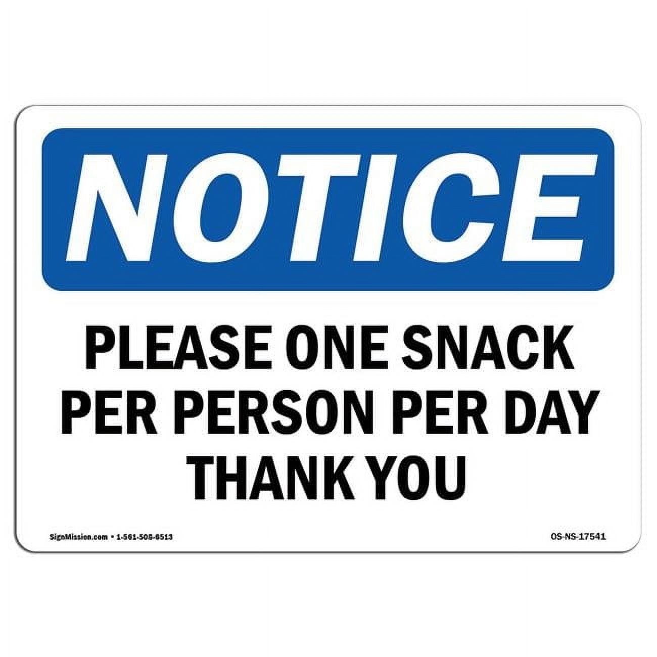 10 x 14 in. OSHA Notice Sign - Please One Snack Per Person Per Day ...