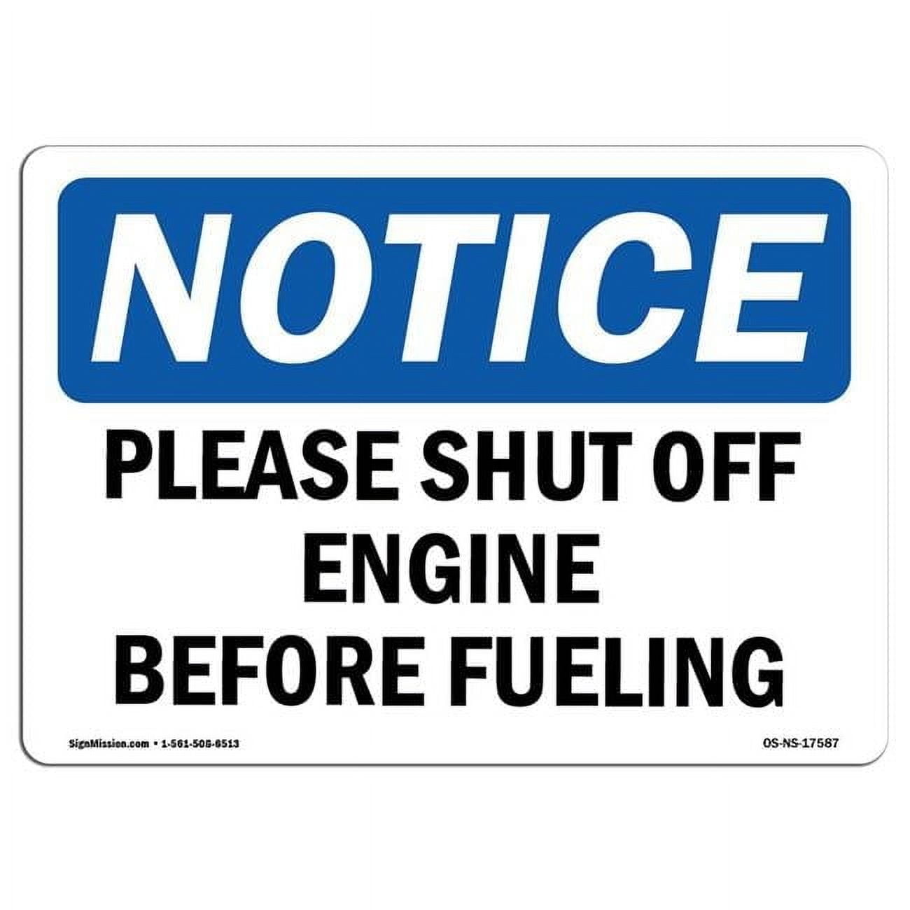 10 x 14 in. OSHA Notice Sign - Please Shut Off Engine Before Fueling ...