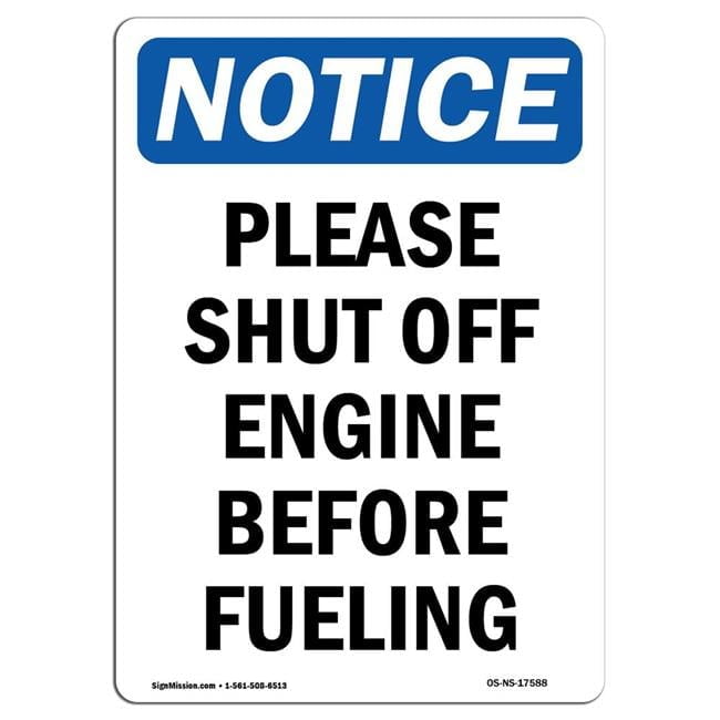 10 x 14 in. OSHA Notice Sign - Please Shut Off Engine Before Fueling ...