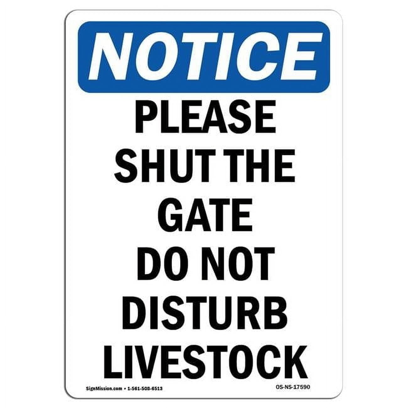 10 x 14 in. OSHA Notice Sign - Please Shut the Gate Do Not Disturb ...