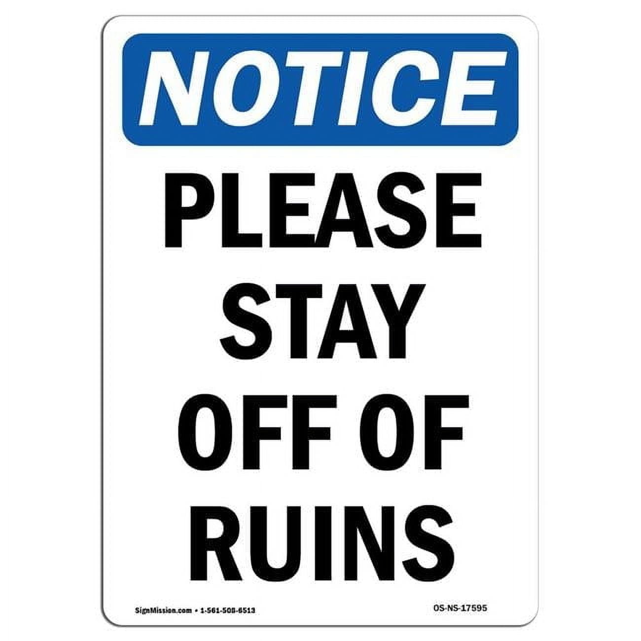 10 x 14 in. OSHA Notice Sign - Please Stay Off of Ruins - Walmart.com