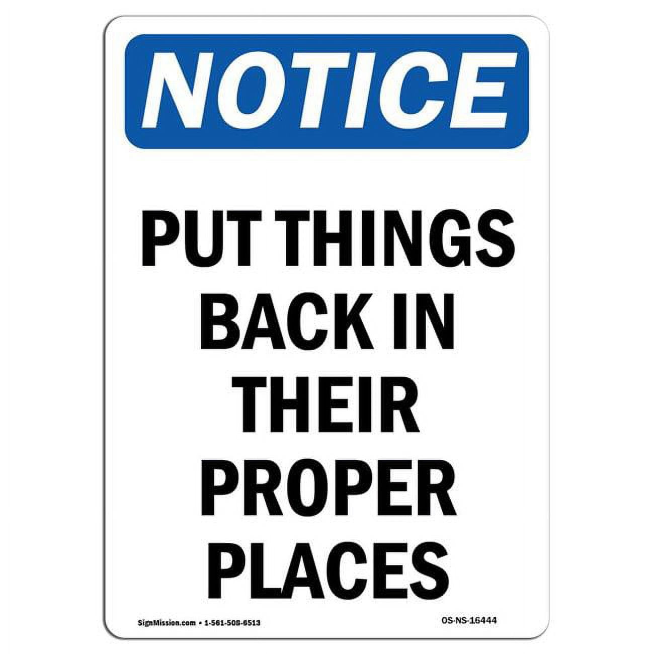 10 x 14 in. OSHA Notice Sign - Put Things Back in Their Proper Places ...