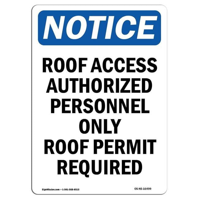 10 x 14 in. OSHA Notice Sign - Roof Access Authorized Personnel Roof ...
