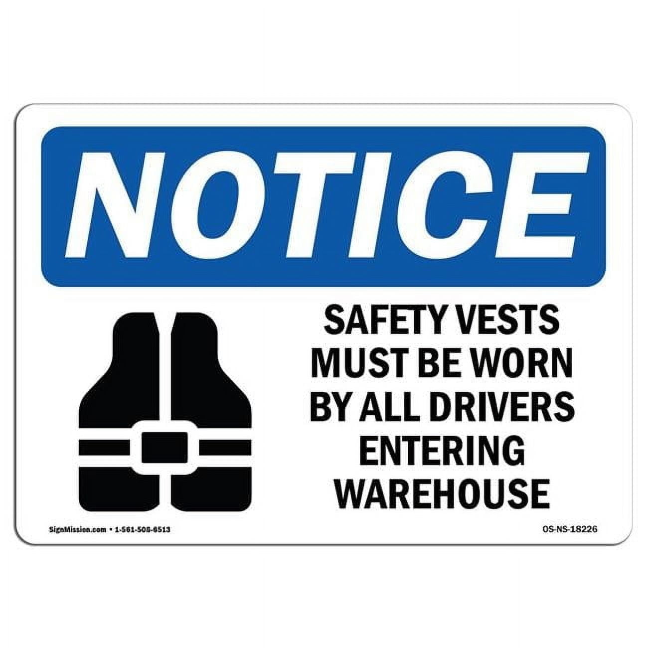 10 x 14 in. OSHA Notice Sign - Safety Vests Must Be Worn by All Drivers ...