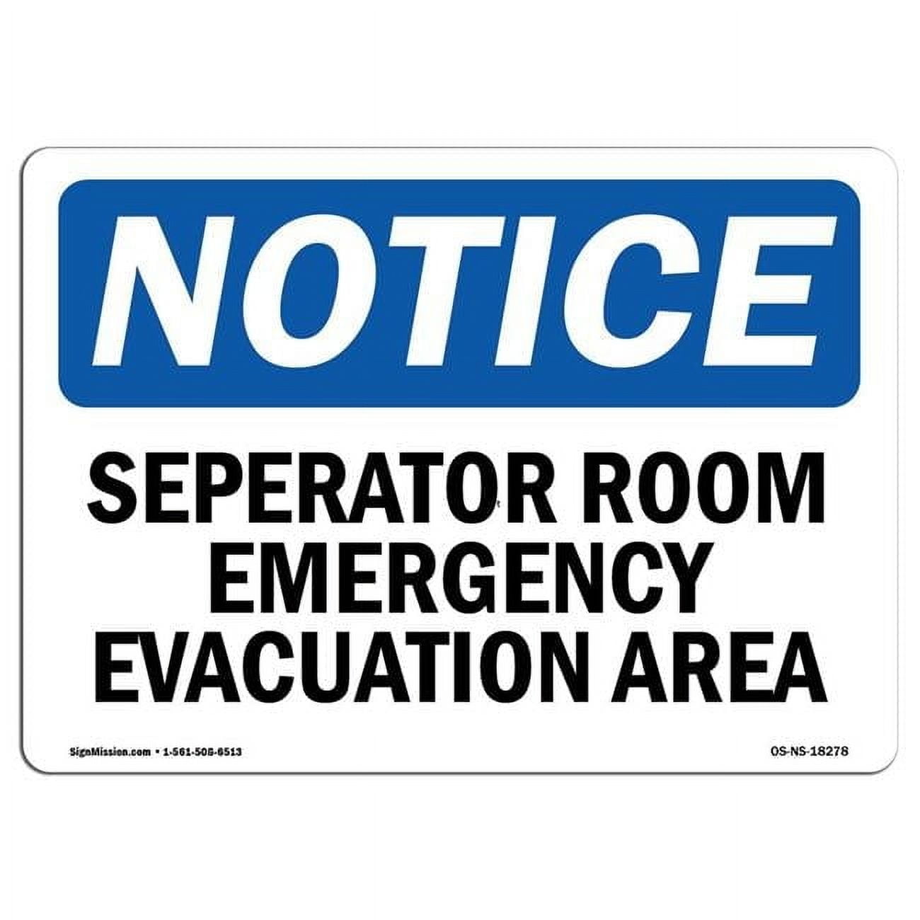 10 x 14 in. OSHA Notice Sign - Separator Room Emergency Evacuation Area ...