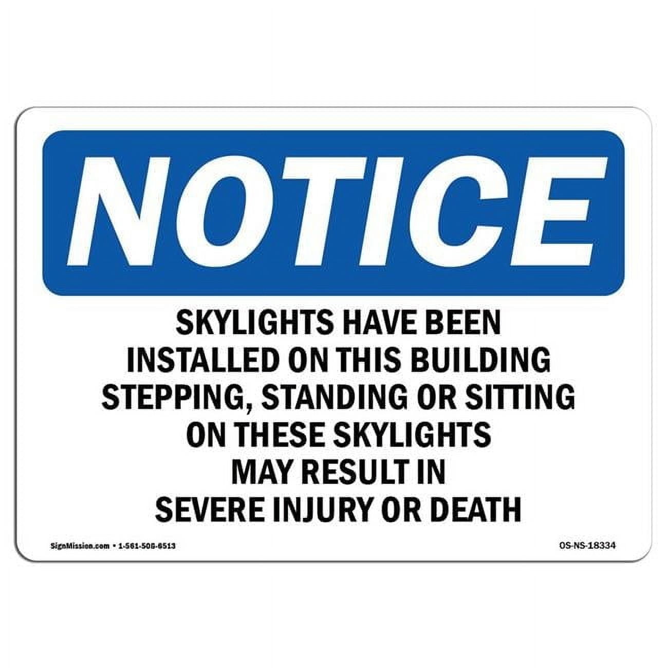 10 x 14 in. OSHA Notice Sign - Skylights Have Been Installed on This ...