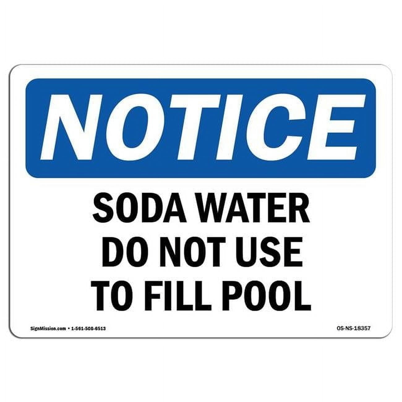 10 x 14 in. OSHA Notice Sign - Soft Water Do Not Use to Fill Pool ...