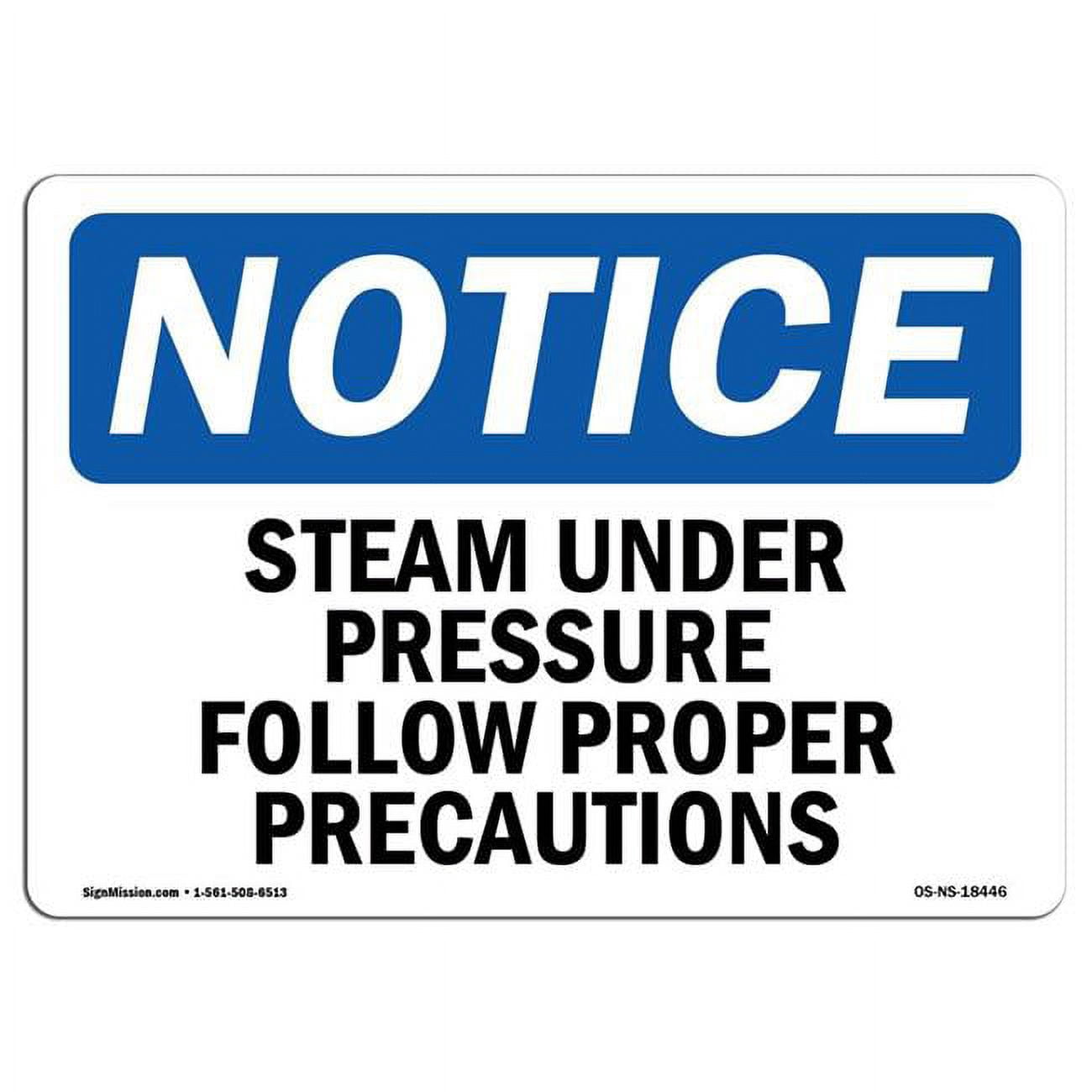 10 x 14 in. OSHA Notice Sign - Steam Under Pressure Follow Proper ...