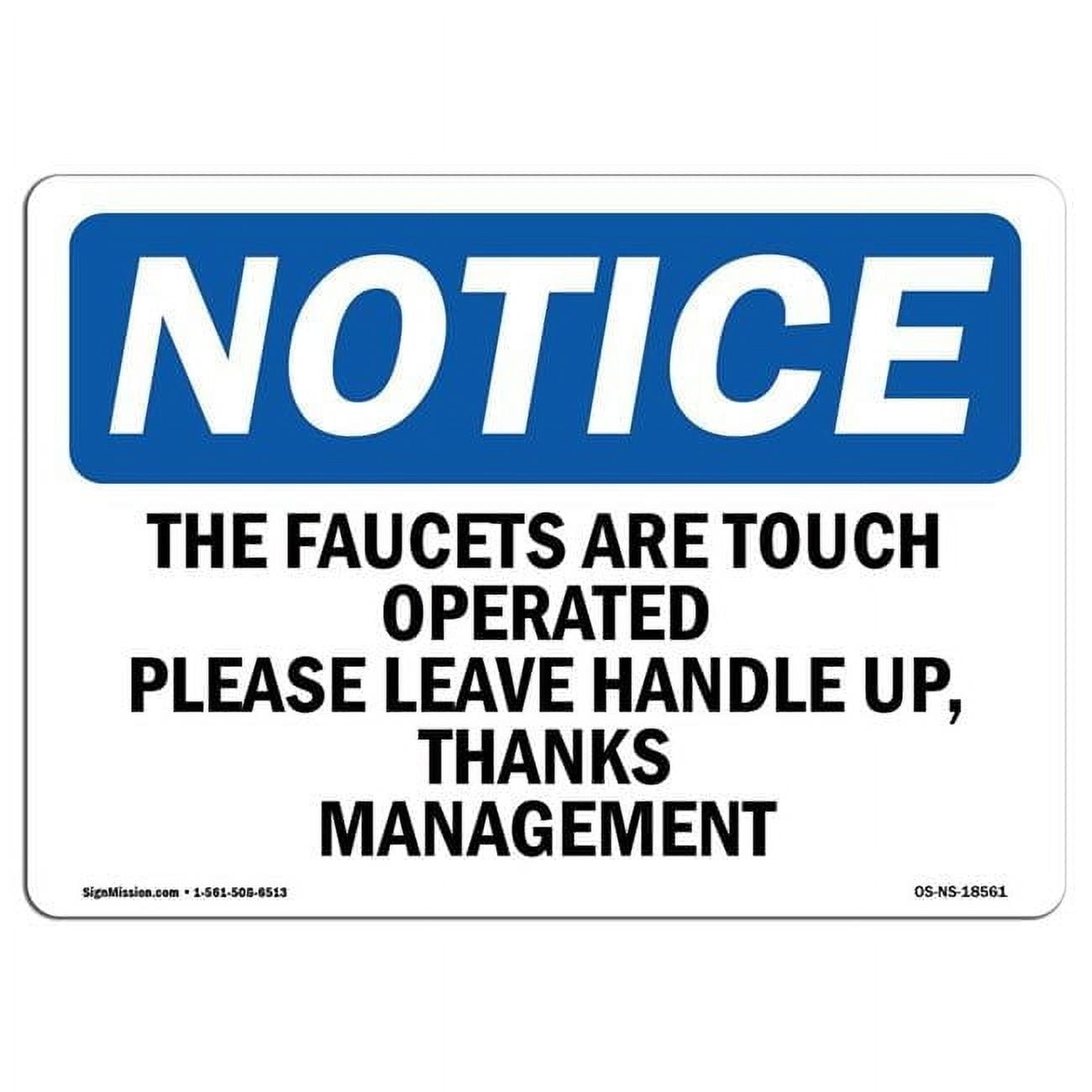 10 x 14 in. OSHA Notice Sign - The Faucets Are Touch Operated Please ...