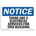 10 x 14 in. OSHA Notice Sign - There Are 2 Electrical Services for This ...