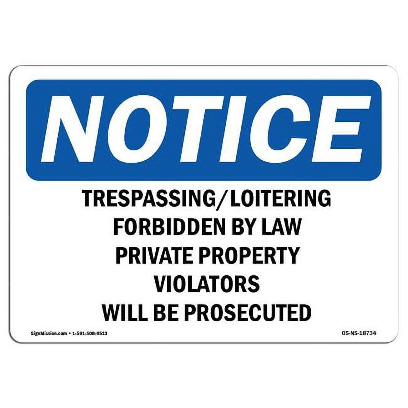 10 x 14 in. OSHA Notice Sign - Trespassing Loitering Forbidden by Law ...