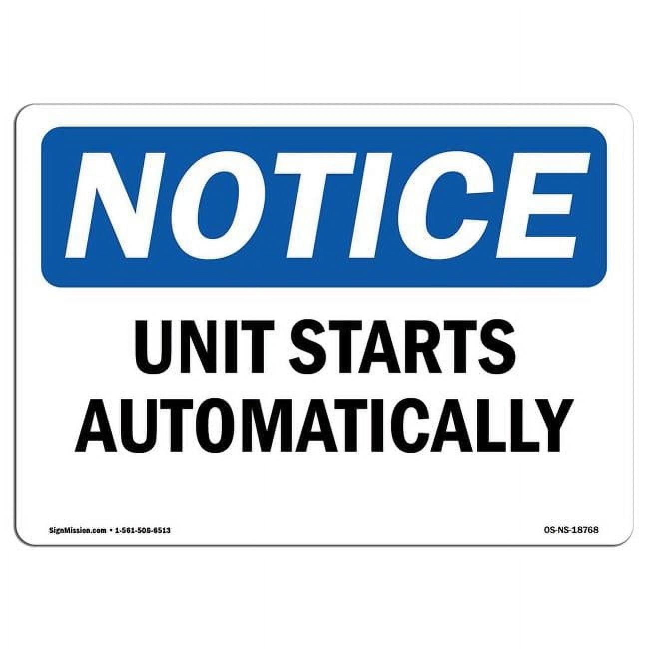 10 x 14 in. OSHA Notice Sign - Unit Starts Automatically - Walmart.com
