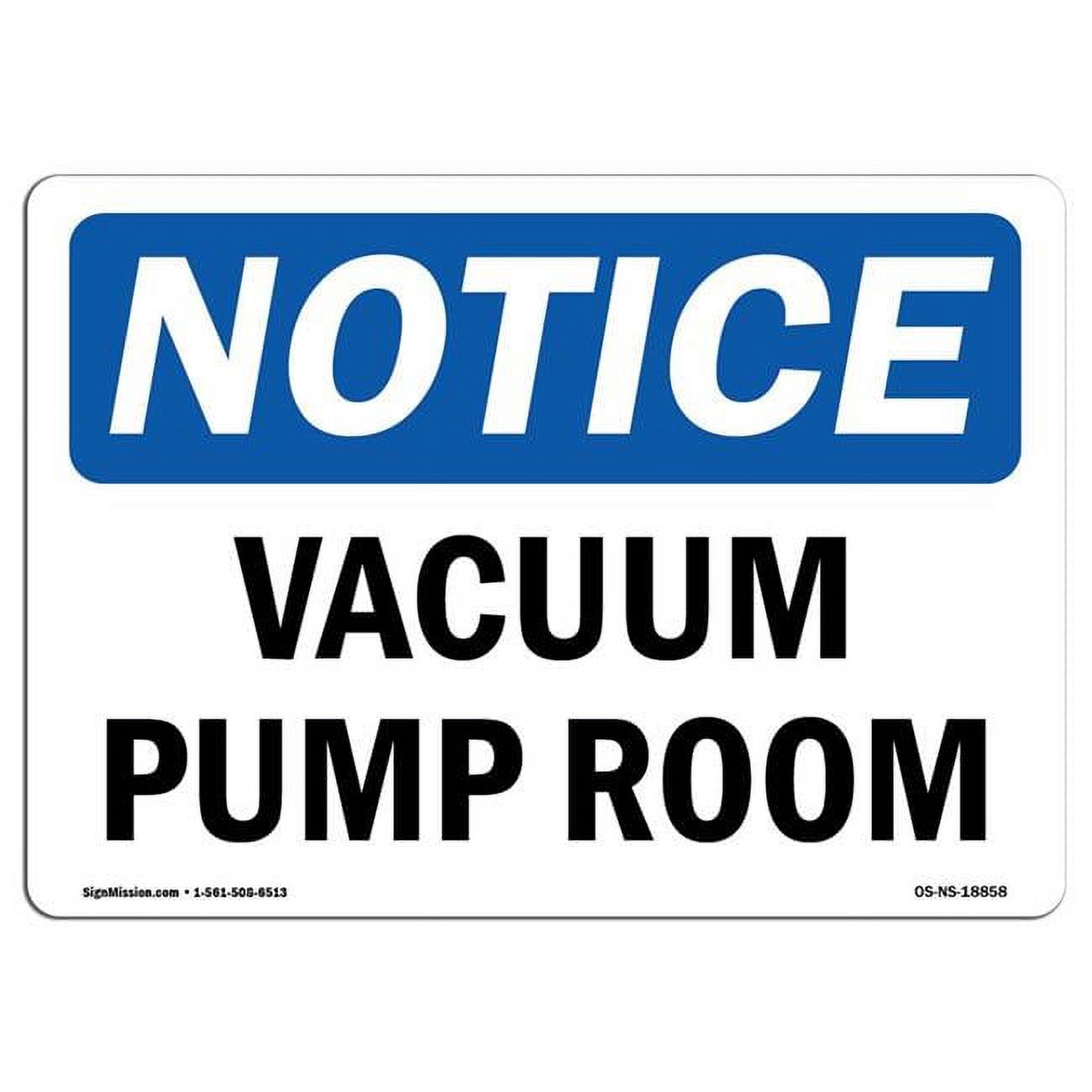 10 x 14 in. OSHA Notice Sign - Vacuum Pump Room - Walmart.com
