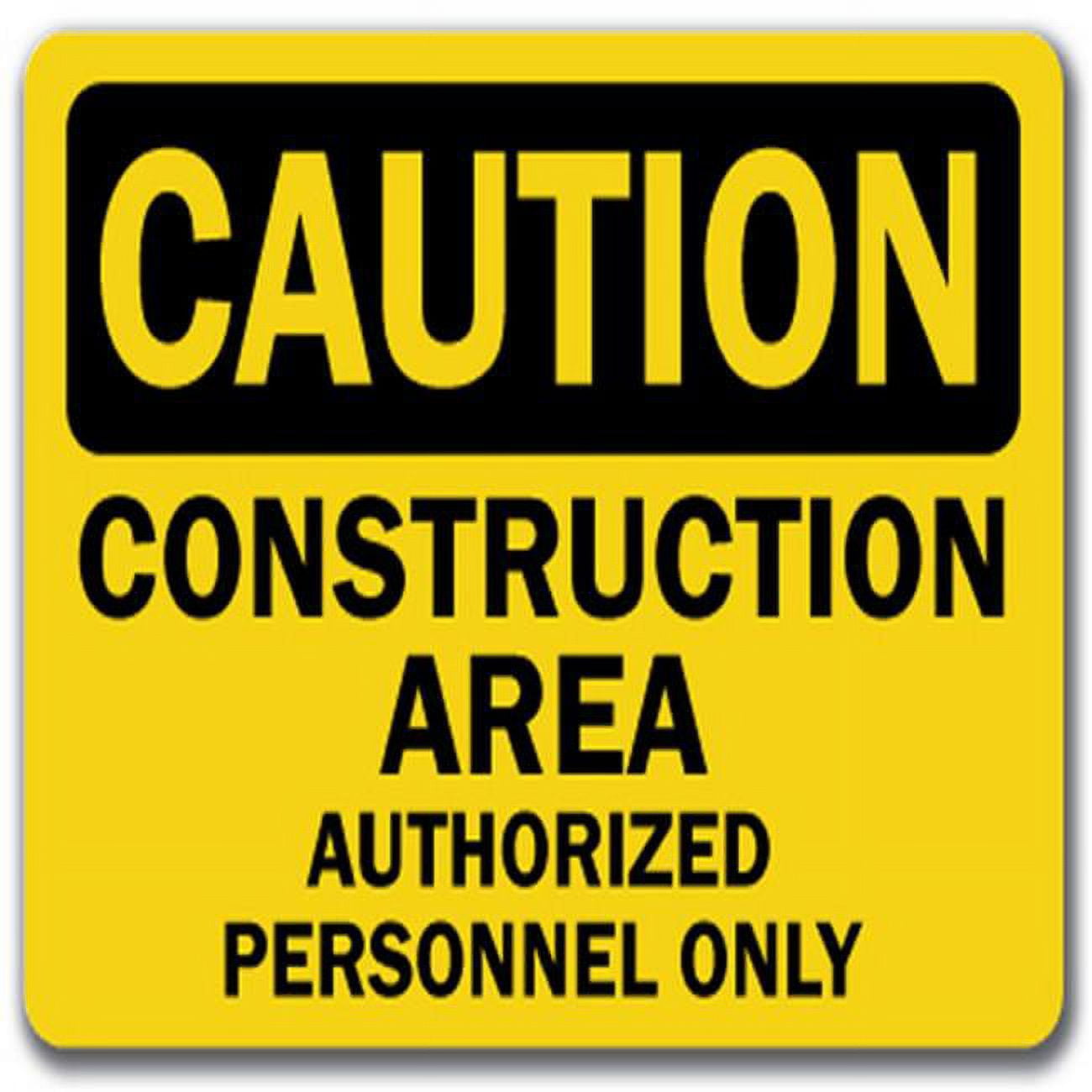 10 x 14 in. OSHA Safety Caution Sign - Construction Area Authorized ...