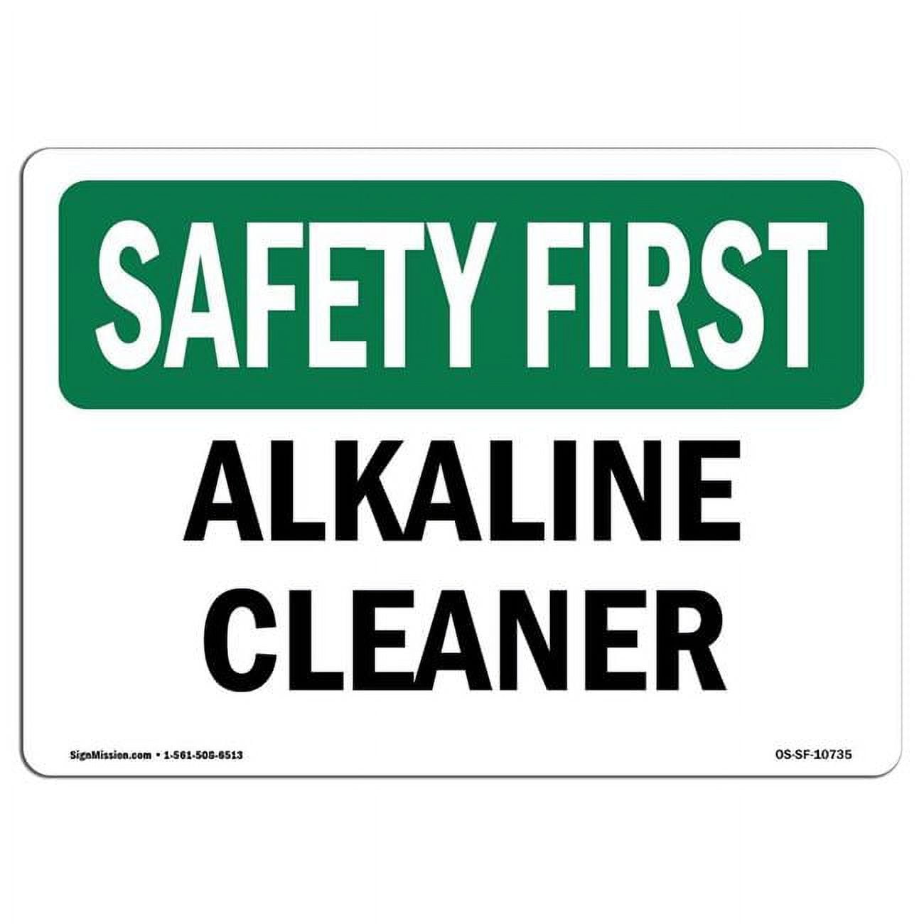 10 x 14 in. OSHA Safety First Sign - Alkaline Cleaner - Walmart.com