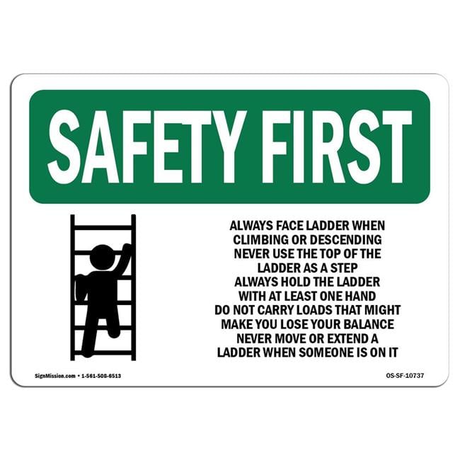 10 x 14 in. OSHA Safety First Sign - Always Face Ladder Safety with ...