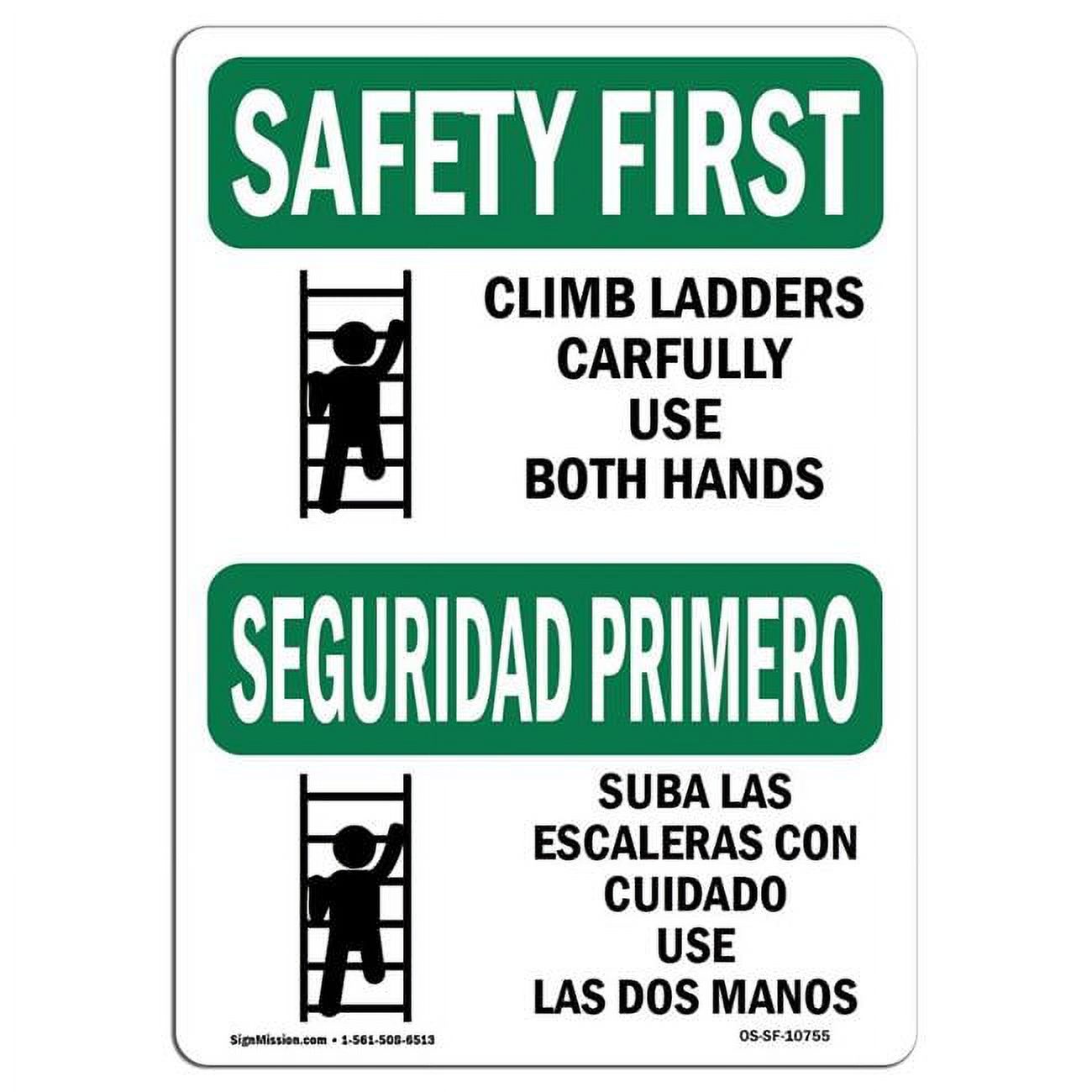 10 x 14 in. OSHA Safety First Sign - Climb Ladders Carefully Bilingual ...