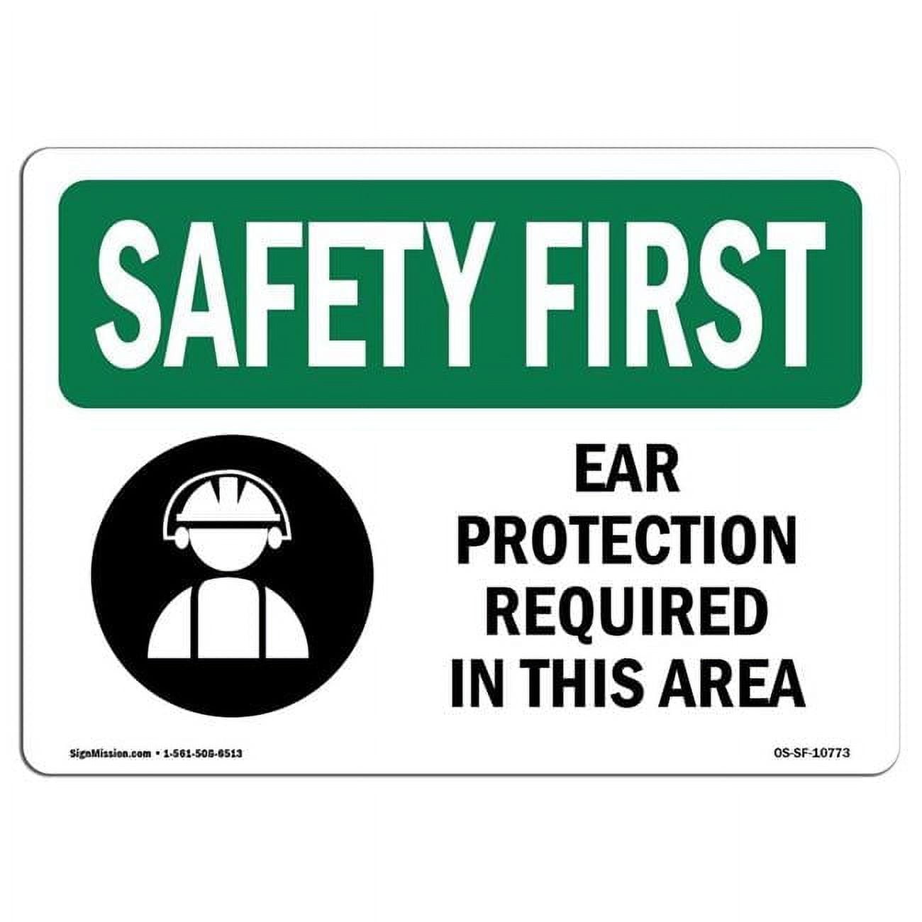 10 x 14 in. OSHA Safety First Sign - Ear Protection Required in This ...