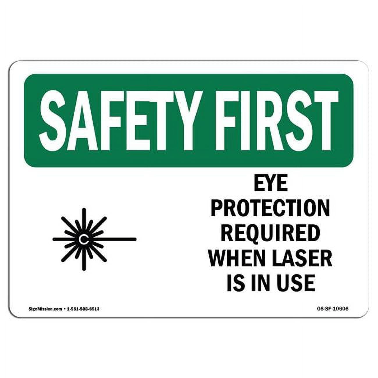 10 x 14 in. OSHA Safety First Sign - Eye Protection Required When with ...