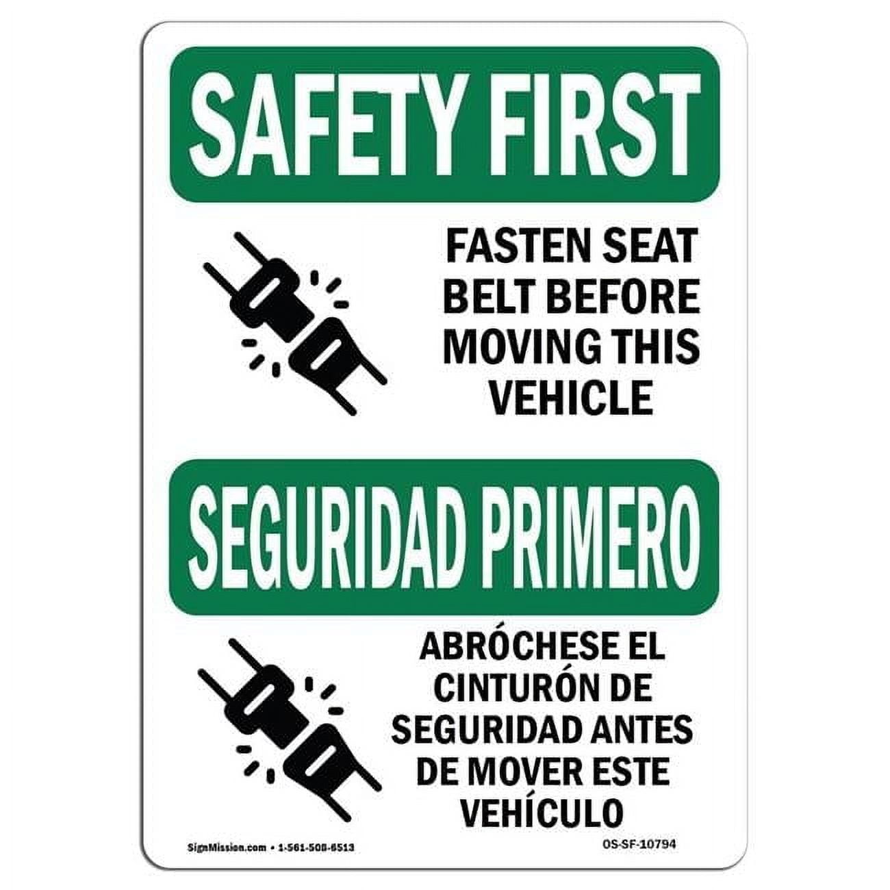 10 x 14 in. OSHA Safety First Sign - Fasten Belt Moving Vehicle ...