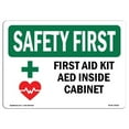10 x 14 in. OSHA Safety First Sign - First Aid Kit Aed Inside Cabinet ...