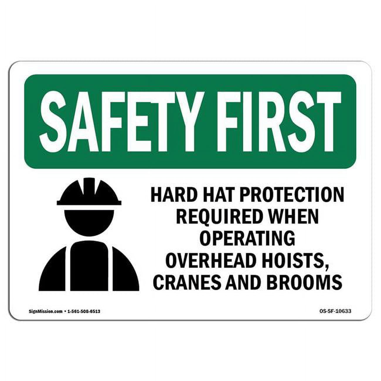 10 x 14 in. OSHA Safety First Sign - Hard Hat Protection Required with ...