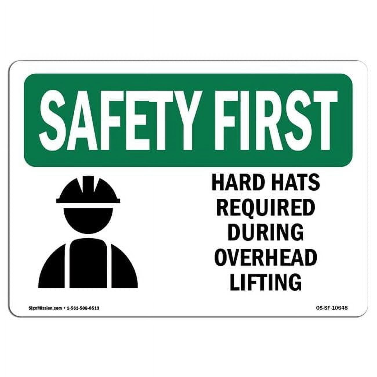 10 x 14 in. OSHA Safety First Sign - Hard Hats Required During Overhead ...