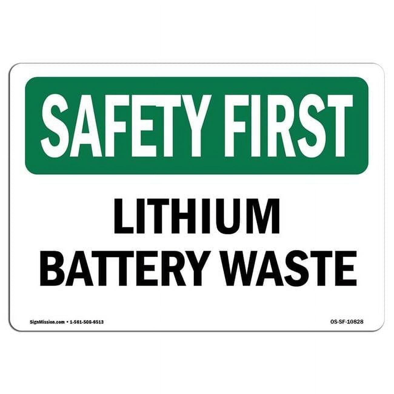 10 x 14 in. OSHA Safety First Sign - Lithium Battery Waste - Walmart.com